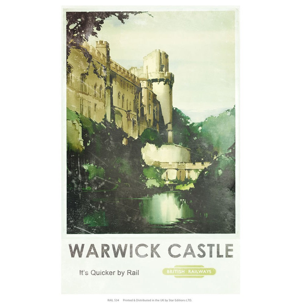 Warwick Castle - Quicker by rail british railways poster – Star Editions
